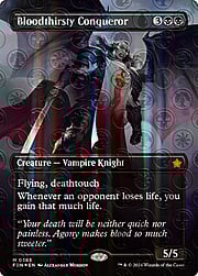 All versions from all sets for Bloodthirsty Conqueror | CardTrader